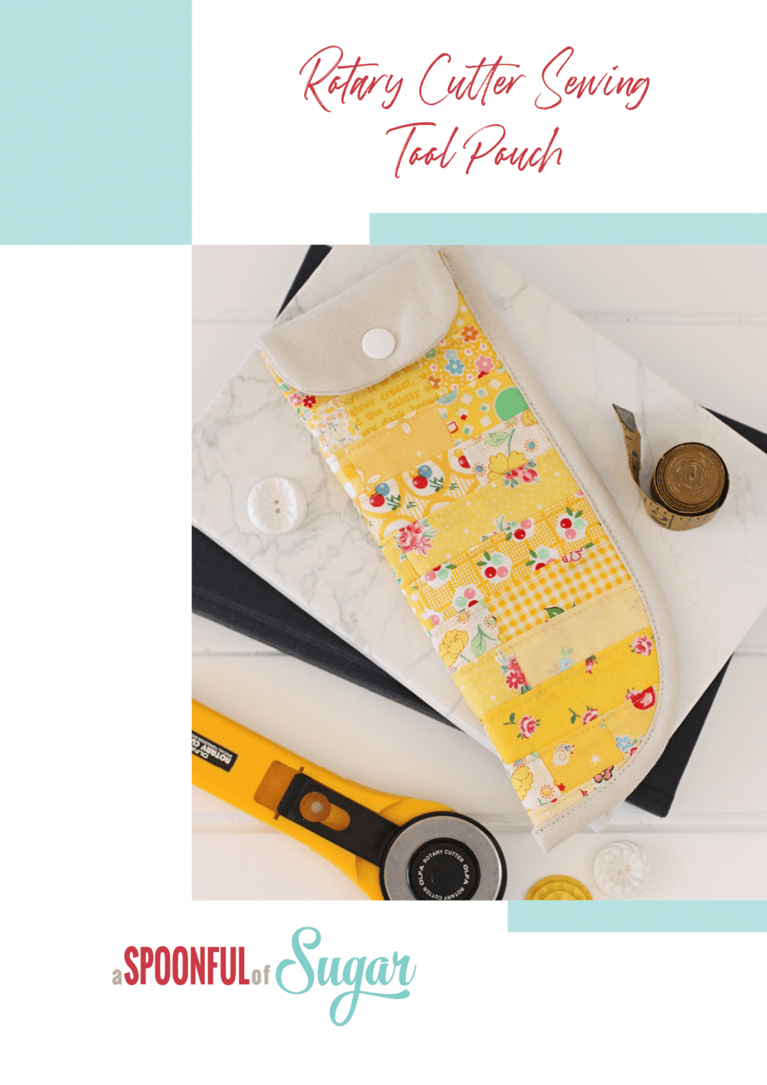 Rotary Cutter Sewing Tool Pouch - A Spoonful of Sugar