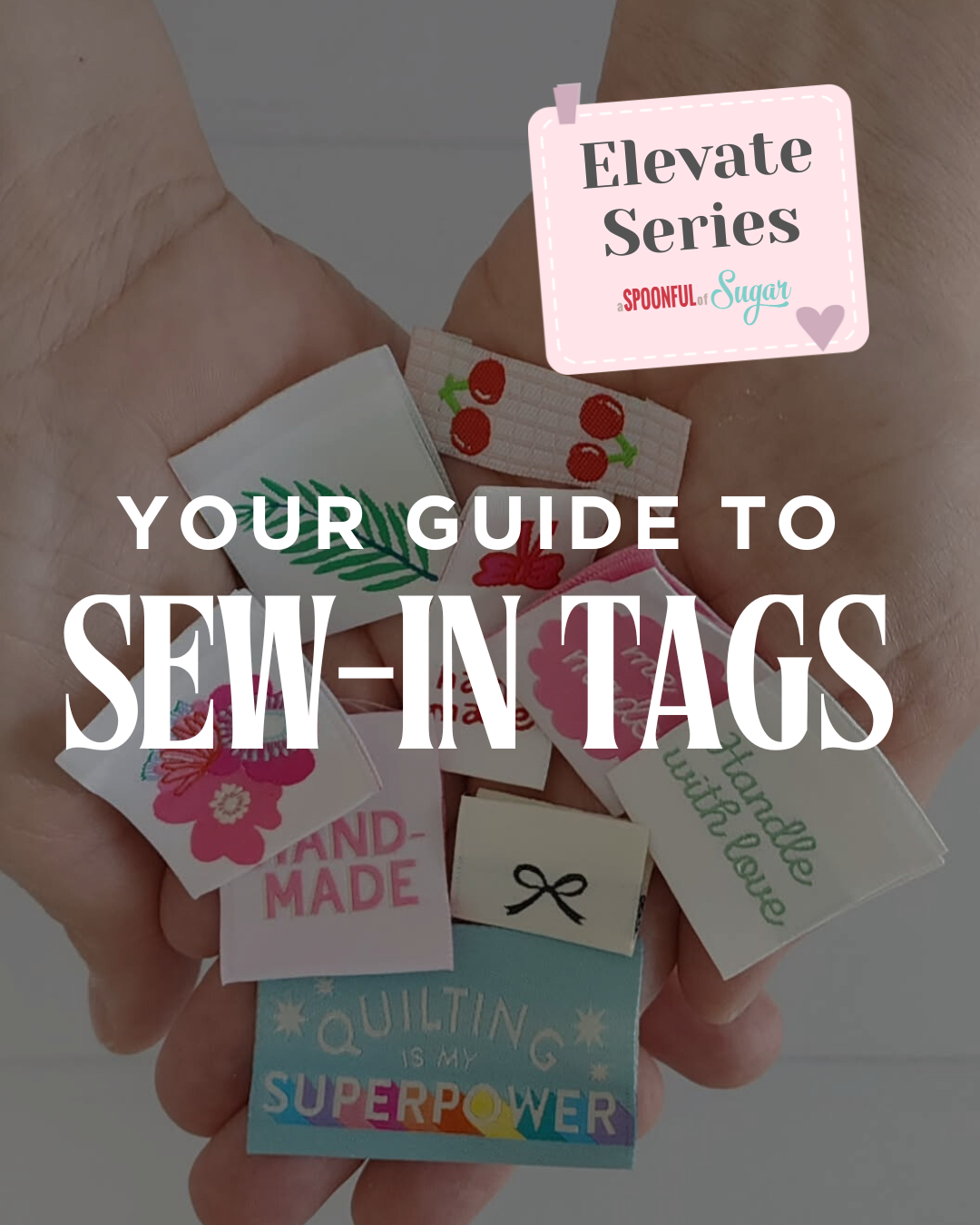 Sew-In Tags: Your Complete Guide - A Spoonful of Sugar