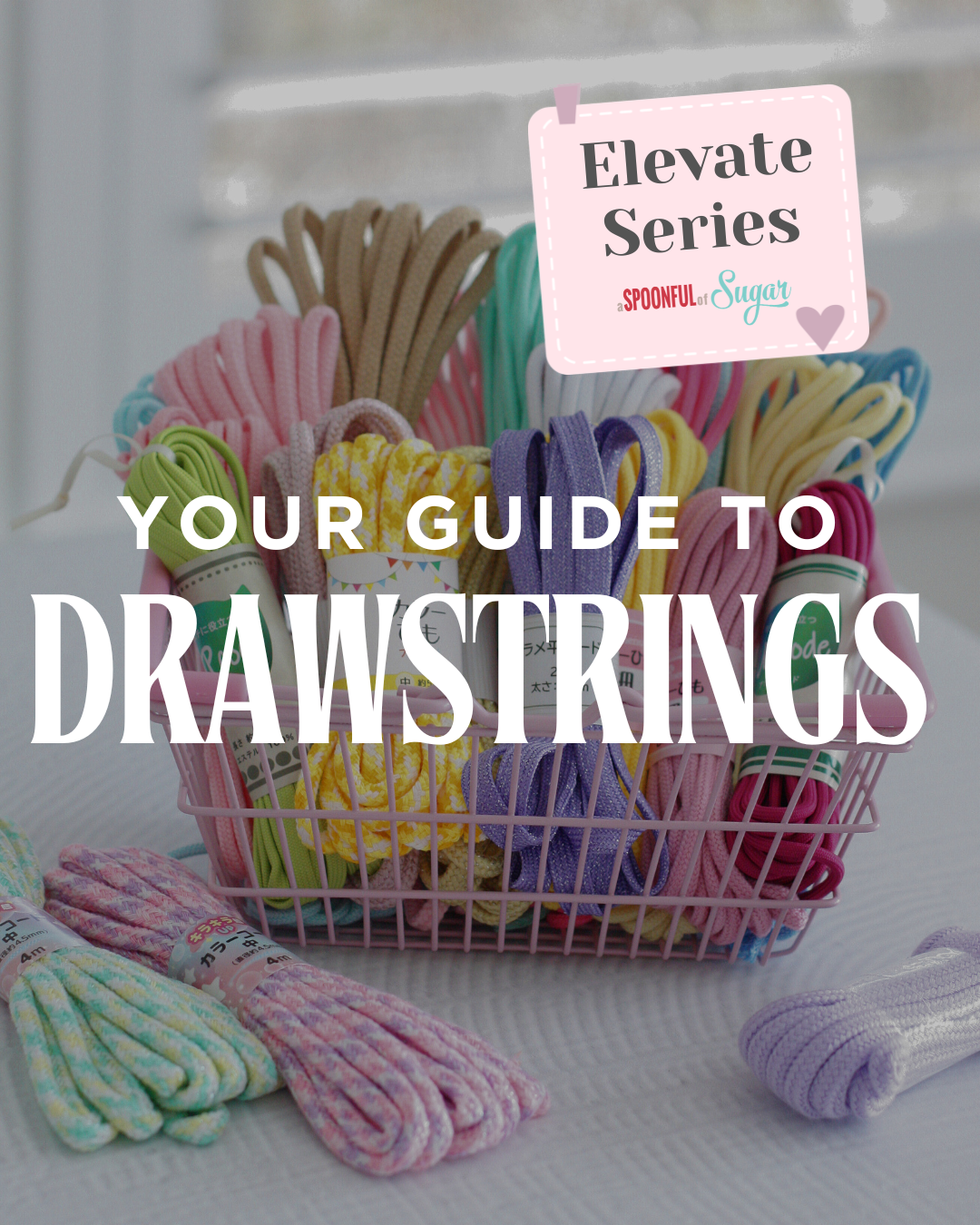 The Ultimate Guide to Drawstrings - A Spoonful of Sugar